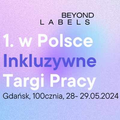 Transinkluzywne Targi Pracy – Beyond Labels!